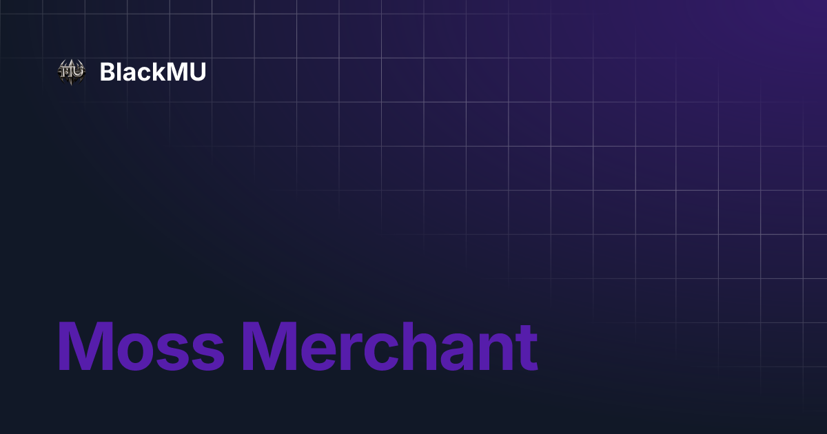 Moss Merchant | BlackMU